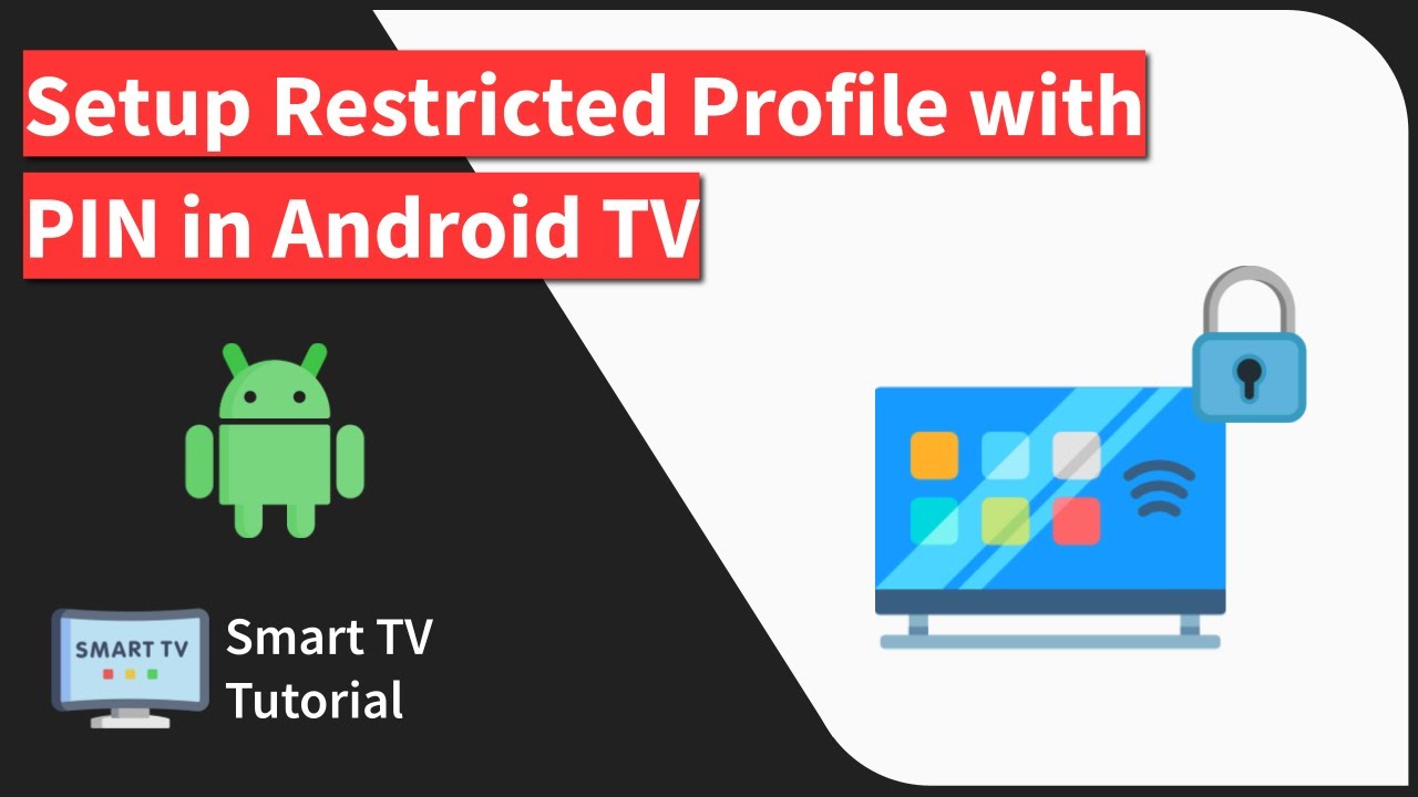 How to Setup and use Restricted Child Profile with PIN in Android TV ...
