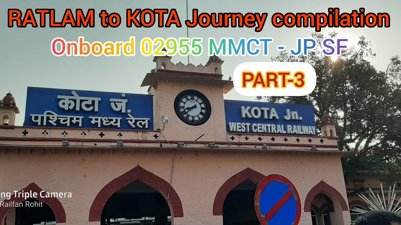 RATLAM to KOTA Jn. Journey compilation | Onboard MMCT - JP SF | Part-3 ...