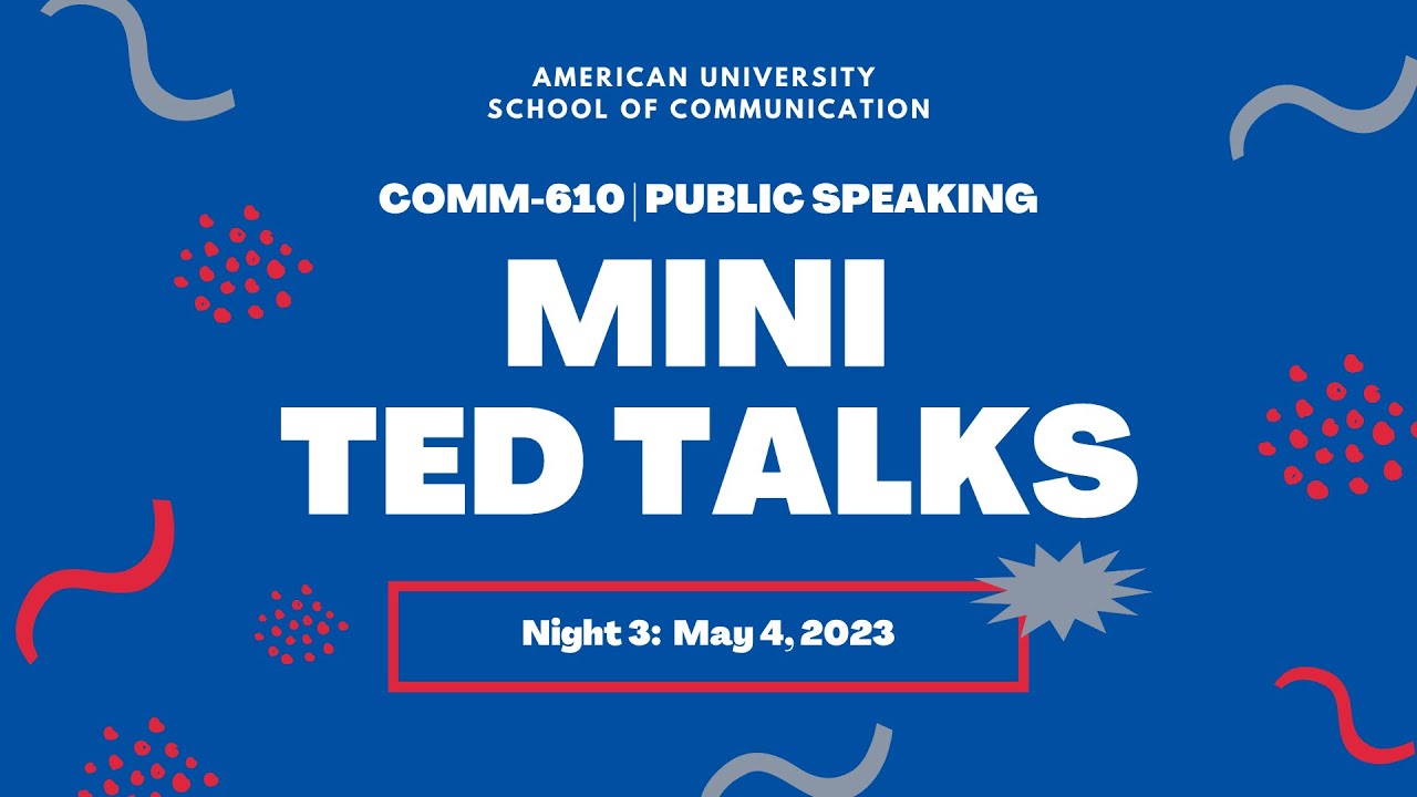 Spring 2023 COMM-310 Public Speaking Mini Ted Talks - Night 3 - YouTube