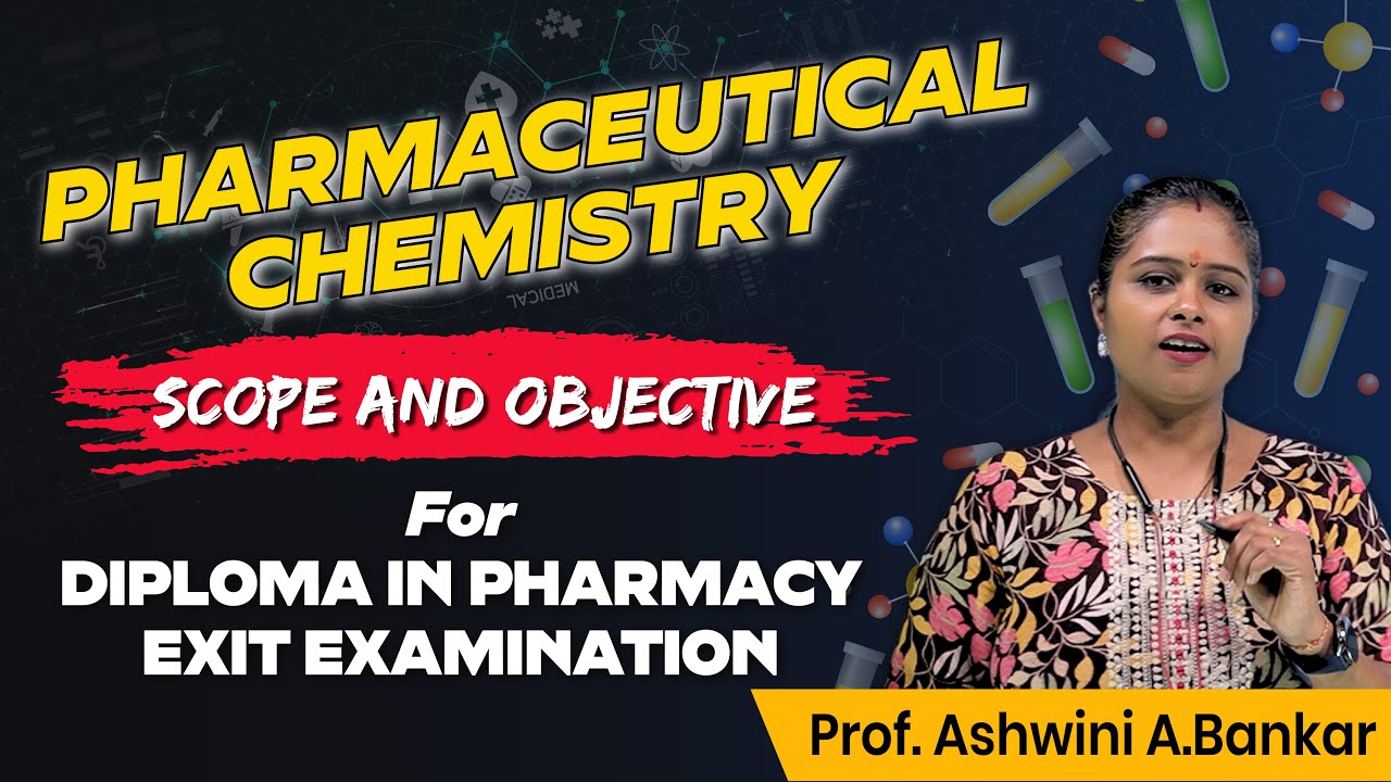 Pharmaceutical Chemistry - Scope & Objectives for Diploma In Pharmacy Exit Exam |#dpee - YouTube