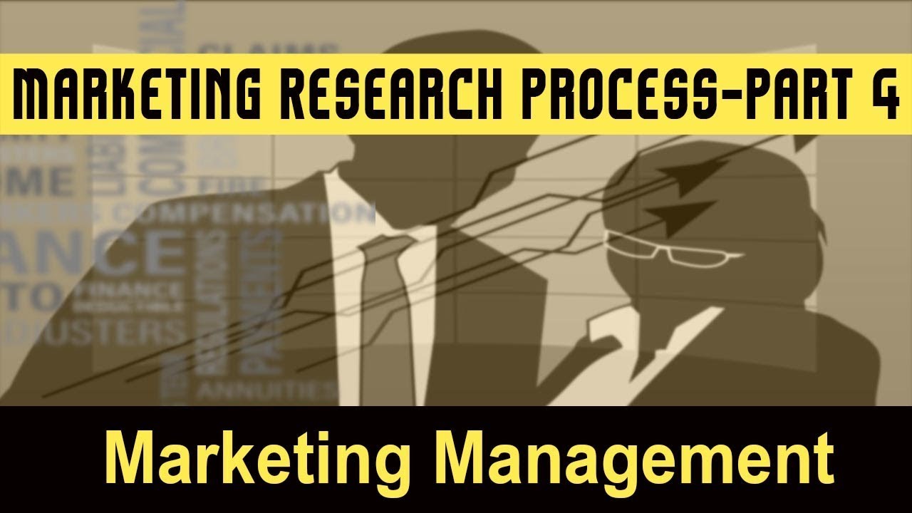 Marketing Management System | The Marketing Research Process | Part 4 ...