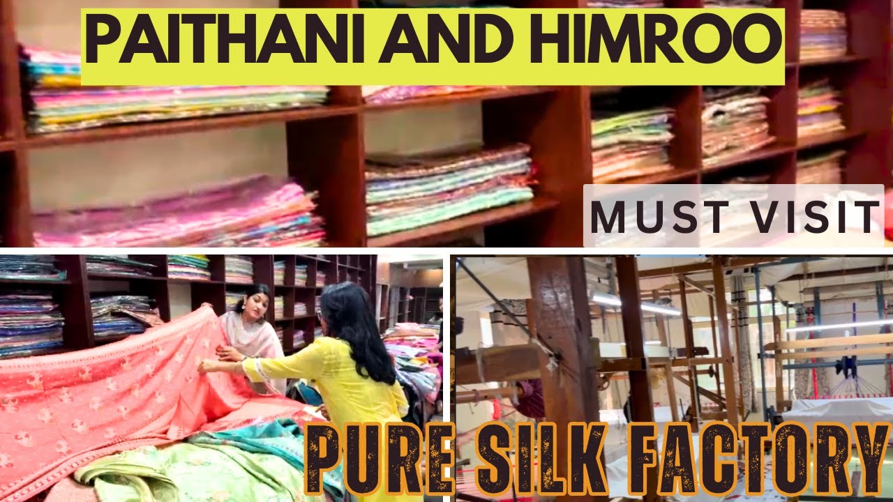 Paithani And Himroo Saree In Aurangabad | Must Visit Pure Silk Factory ...