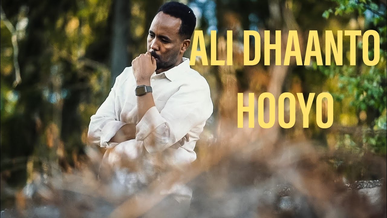 ALI DHAANTO, HOOYO-OFFICIAL VIDEO 2021 - YouTube