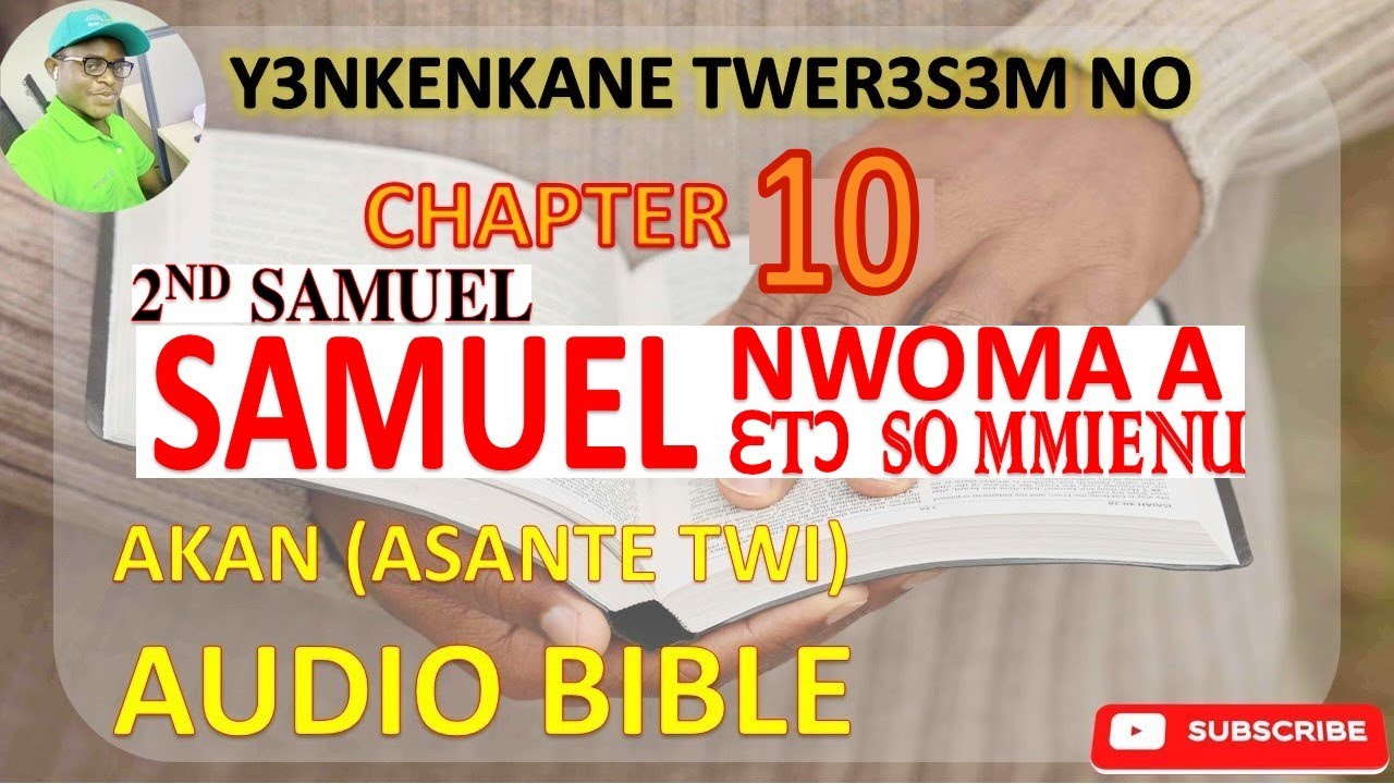 📖🔥 2ND SAMUEL CHAPTER 10 IN ASANTE TWI (AKAN) AUDIO BIBLE 🎧 - YouTube