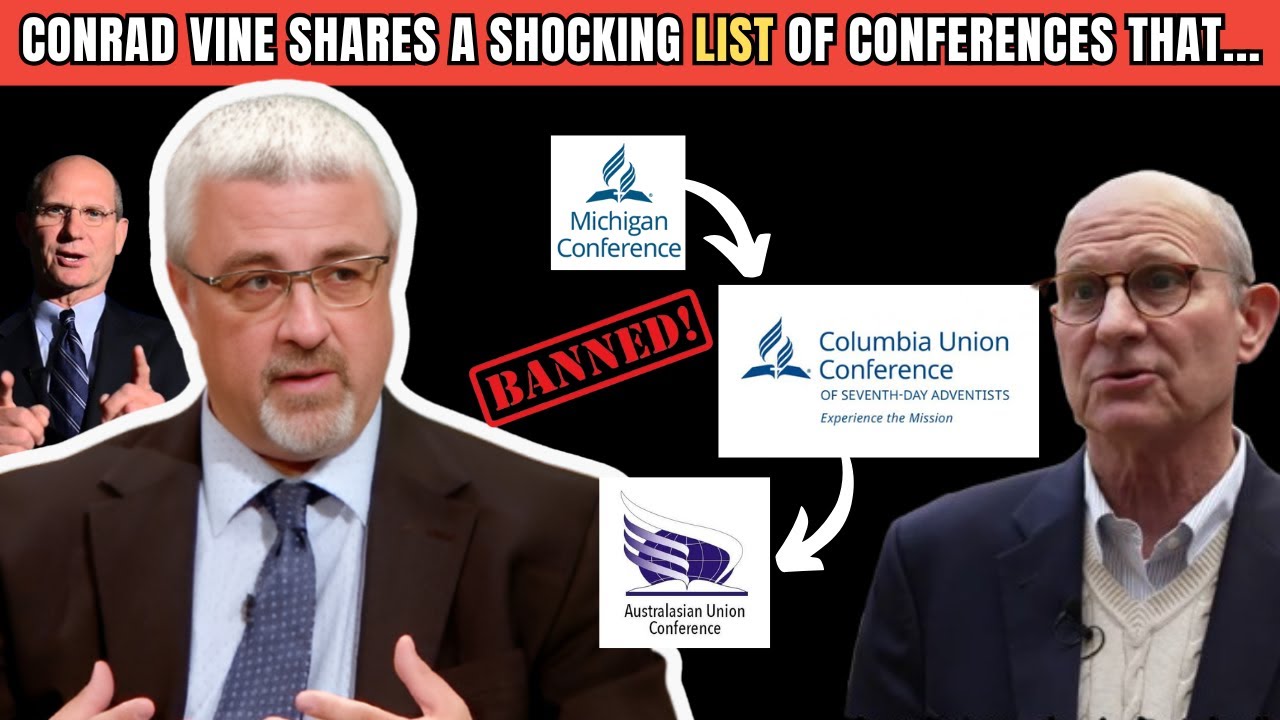 Dr. Conrad Vine shares a shocking list of SDA conferences that have ...