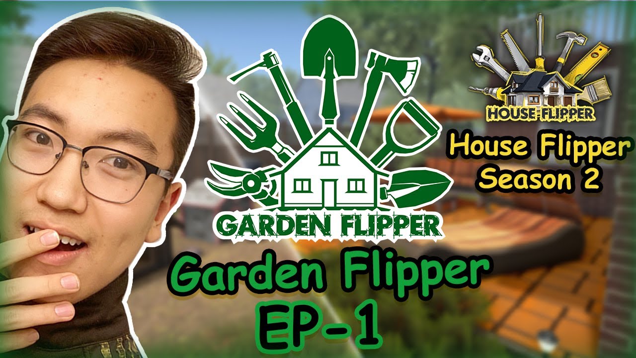 House Flipper Season-2 (Garden Flipper EP-1) - YouTube