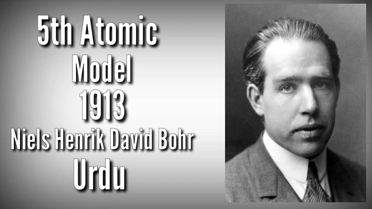 5th Atomic Model | Discovery of Electron's orbits| Urdu - YouTube