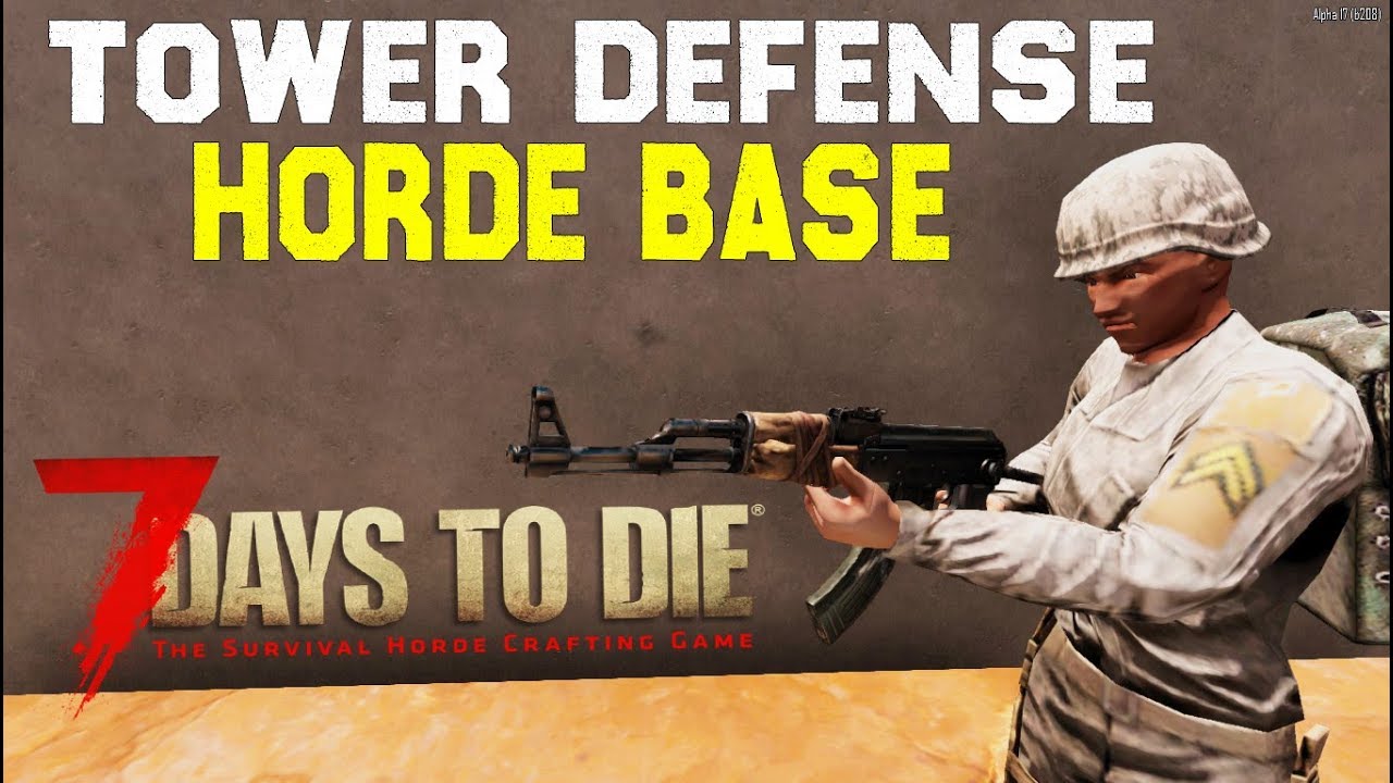 Tower Defense Horde Base Design - 7 Days To Die Alpha 17 - YouTube