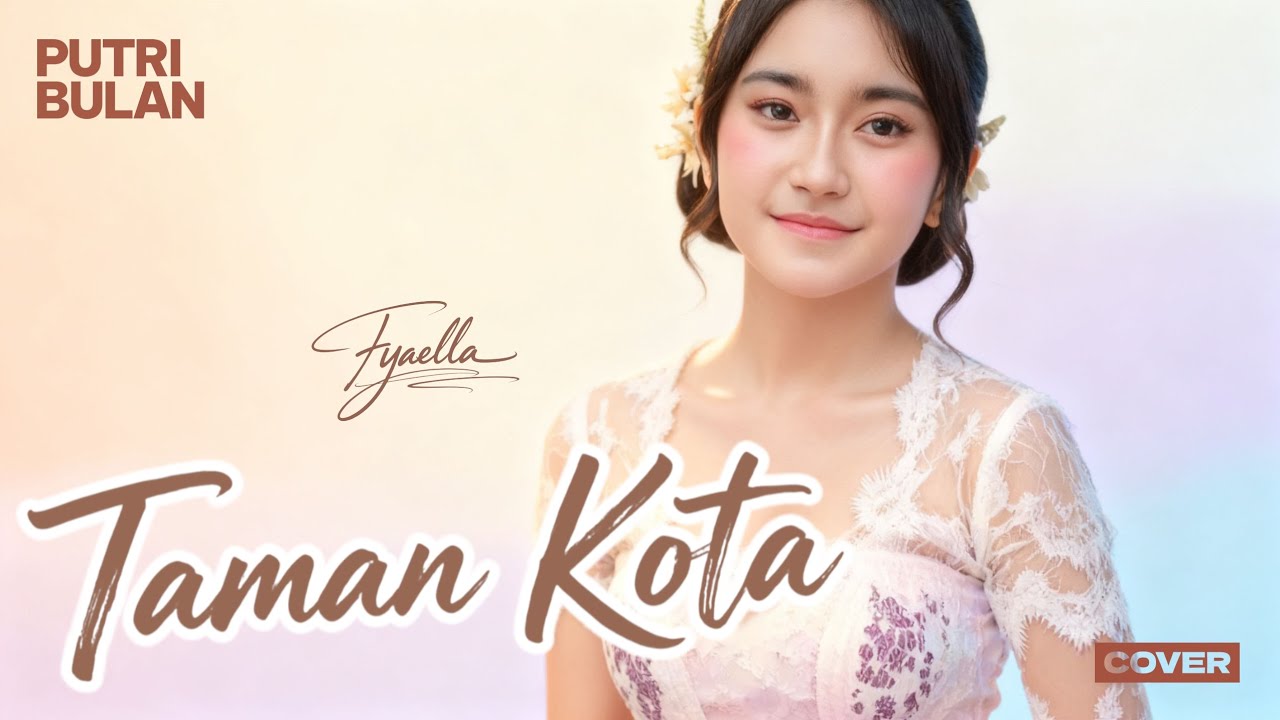 PUTRI BULAN - TAMAN KOTA (REMIX COVER) | By Freya Ardella - YouTube