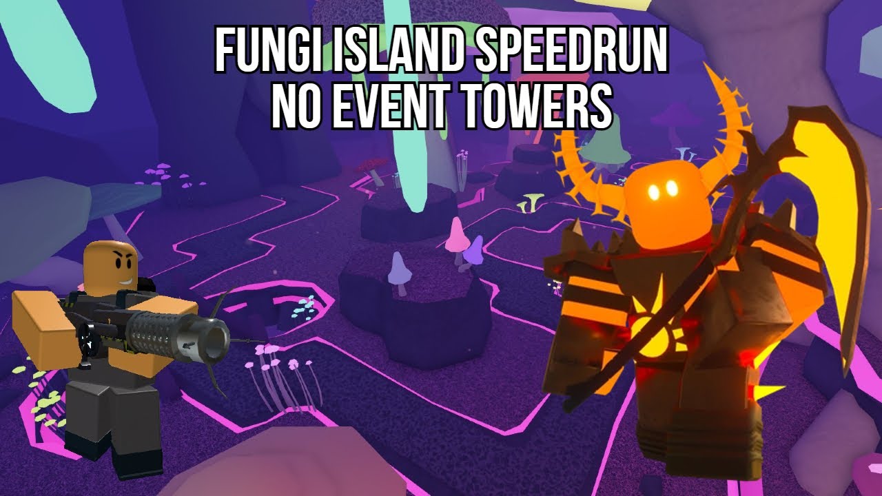 TOWER DEFENSE SIMULATOR FUNGI ISLAND SPEEDRUN NO EVENT TOWERS - YouTube