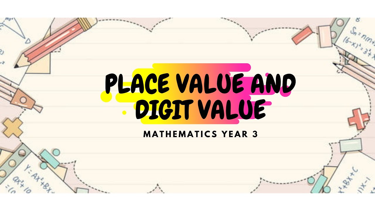 MATHEMATICS YEAR 3 | NUMBERS VALUES | PLACE VALUE AND DIGIT VALUE - YouTube