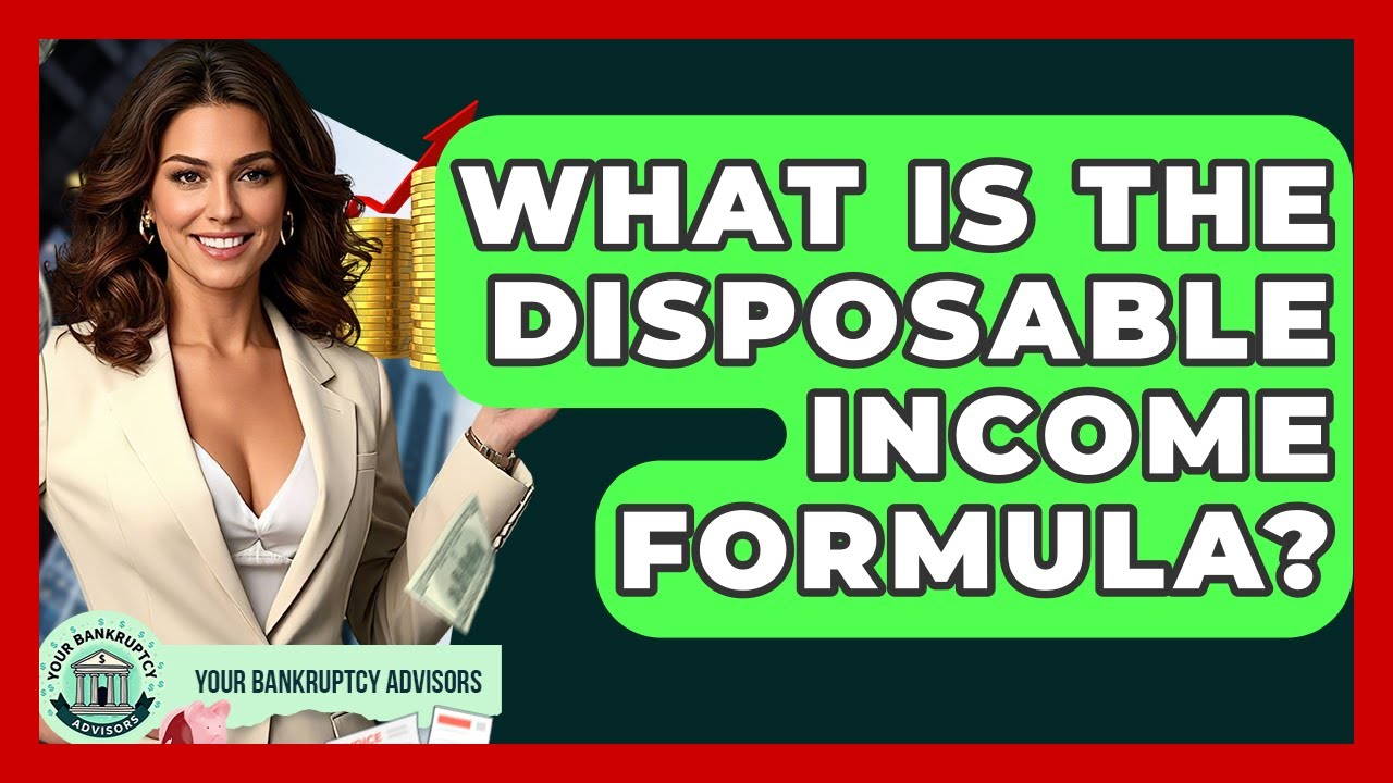 What Is The Disposable Income Formula? - Your Bankruptcy Advisors - YouTube