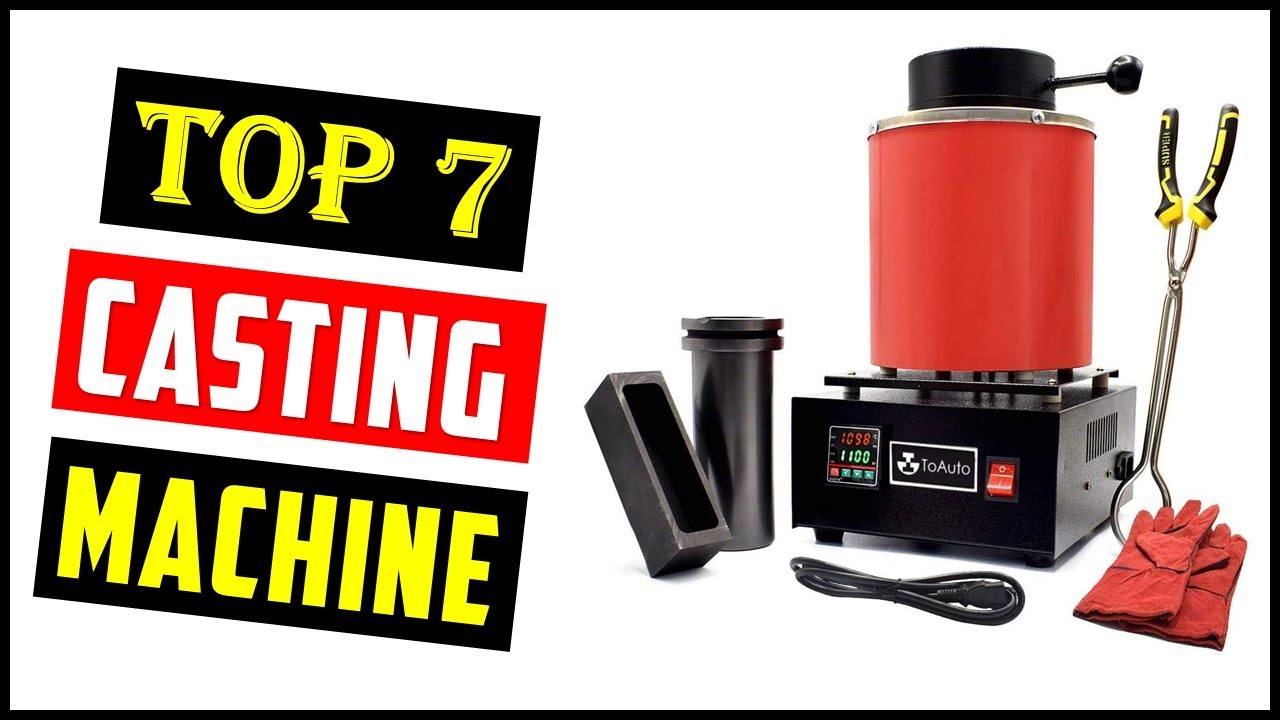 Best Metal Casting Machine in 2024 | Top 7 - Best Melting Furnace ...