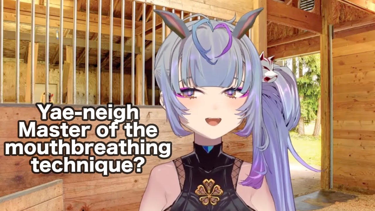 Yae-neigh, Master of the mouthbreathing technique? - YouTube