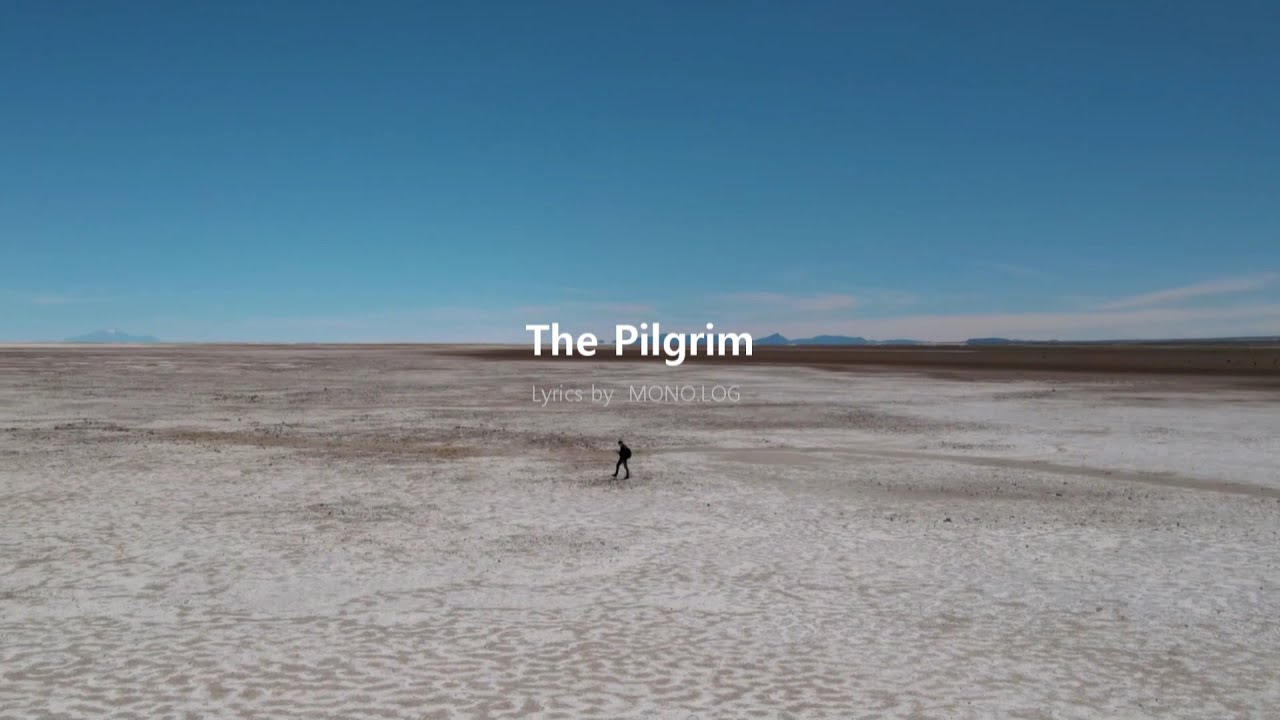 The Pilgrim (순례자)_Lyrics by MONO.LOG | 길 위에서 나를 만나다 - 고독과 자유를 위한 순례자의 ...