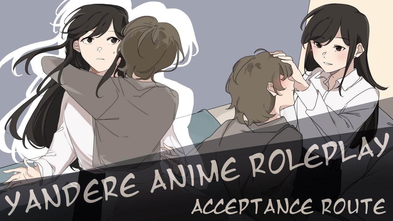 (Acceptance Sequel) Yandere x Listener Anime Roleplay "ASMR" - YouTube