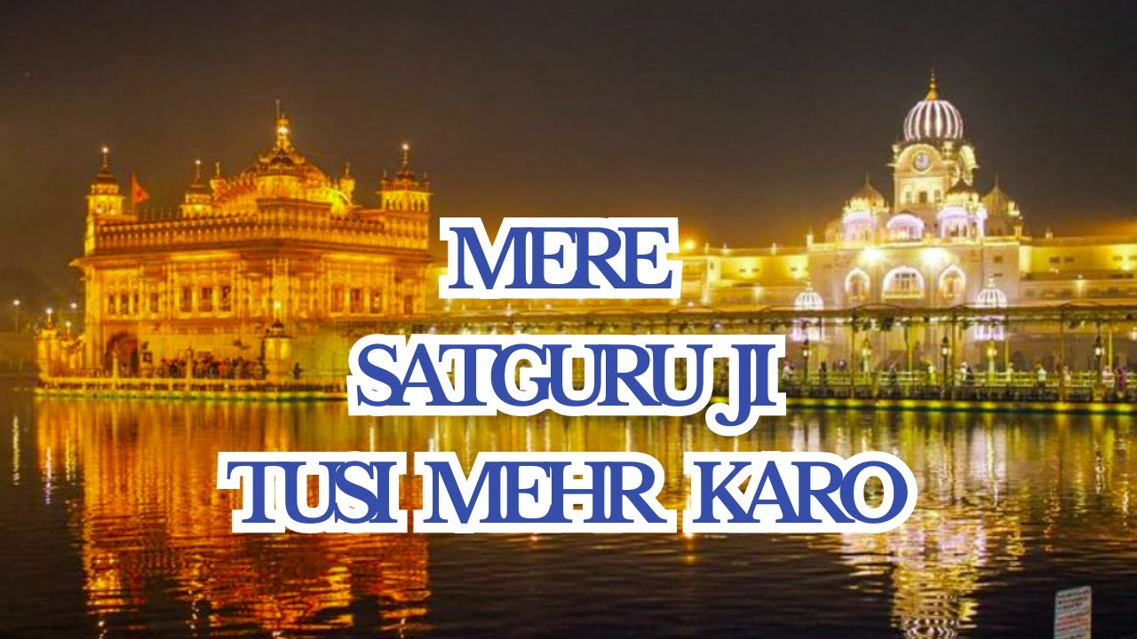 Golden Temple Diwali Shabad Edit: Mere Satguru Ji Tusi Mehr Karo ...
