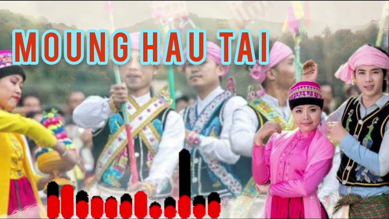 MOUNG HAU TAI || Taikhamti song @mokhamtai2042 - YouTube