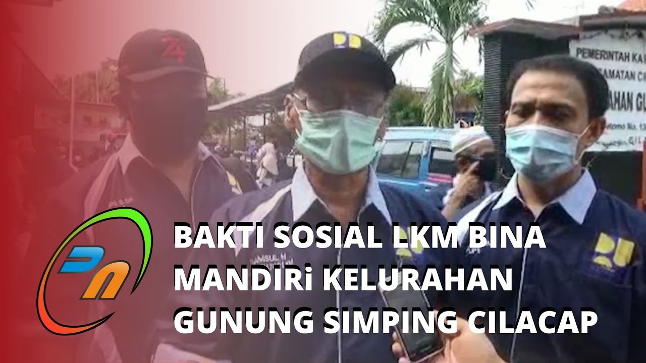 BAKTI SOSIAL LKM BINA MANDIRI KEL GUNUNG SIMPING CILACAP #beritacilacap ...