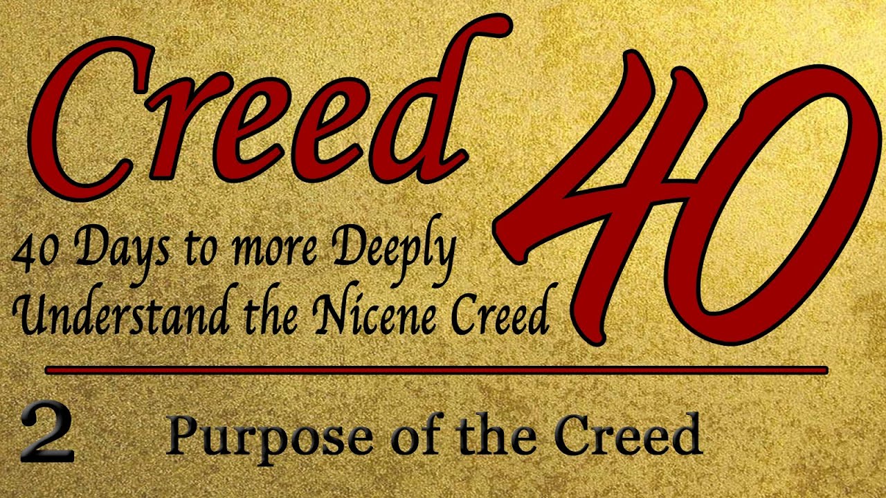 Catechesis on the Nicene Creed Part 2 - Purpose of the Creed - YouTube