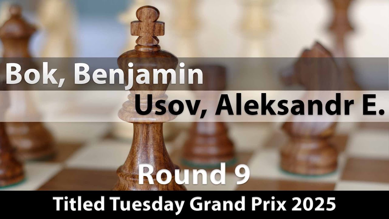 GM Benjamin Bok vs FM Aleksandr E. Usov | Titled Tuesday Grand Prix ...