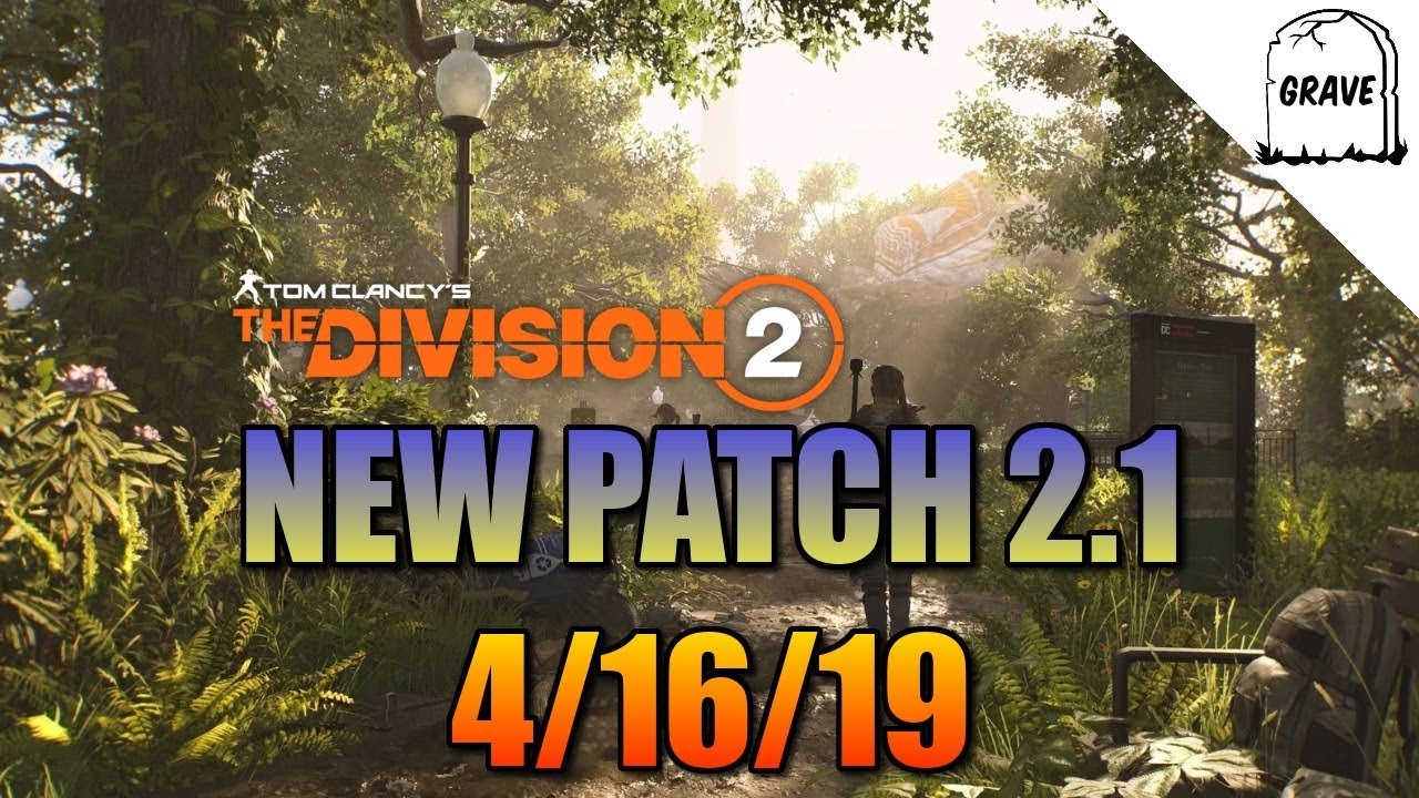(PS4) The Division 2 Patch 2.1 Details (April 16th 2019) - YouTube