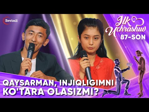 ILK UCHRASHUV 87-SON QAYSARMAN, INJIQLIGIMNIKO'TARA OLASIZMI?