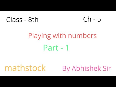 # Playing with numbers || Class - 8th | Ch - 5 | Part - 1 - YouTube
