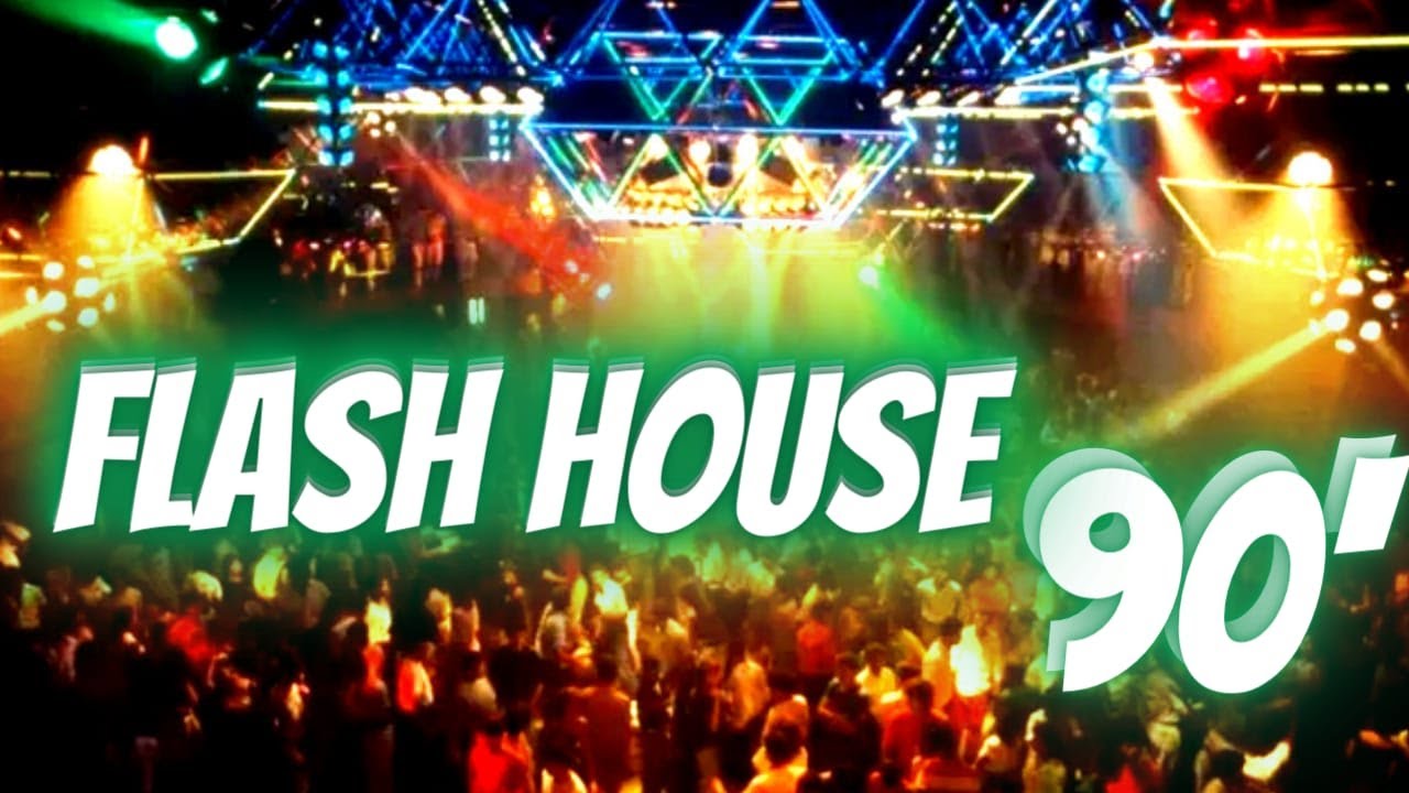 Flash House anos 90 (volume 192) - YouTube