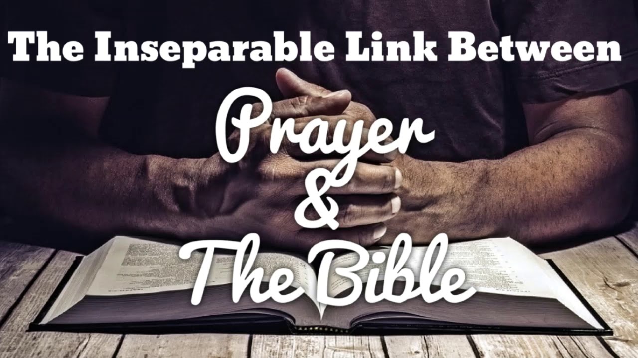 The Inseparable Link Between Prayer and the Bible - YouTube