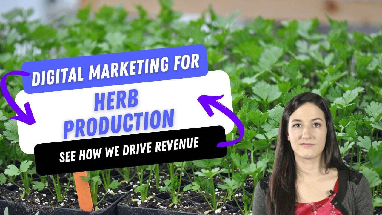 Digital Marketing For Herb Production | AgFunnel - YouTube