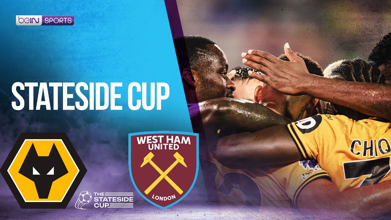 Wolves vs West Ham | Stateside Cup HIGHLIGHTS | 07/27/2024 | beIN ...