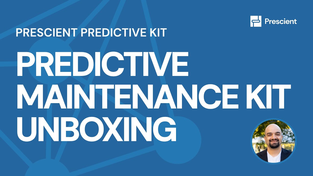 Prescient: Unboxing the Prescient Predictive Maintenance Kit ...