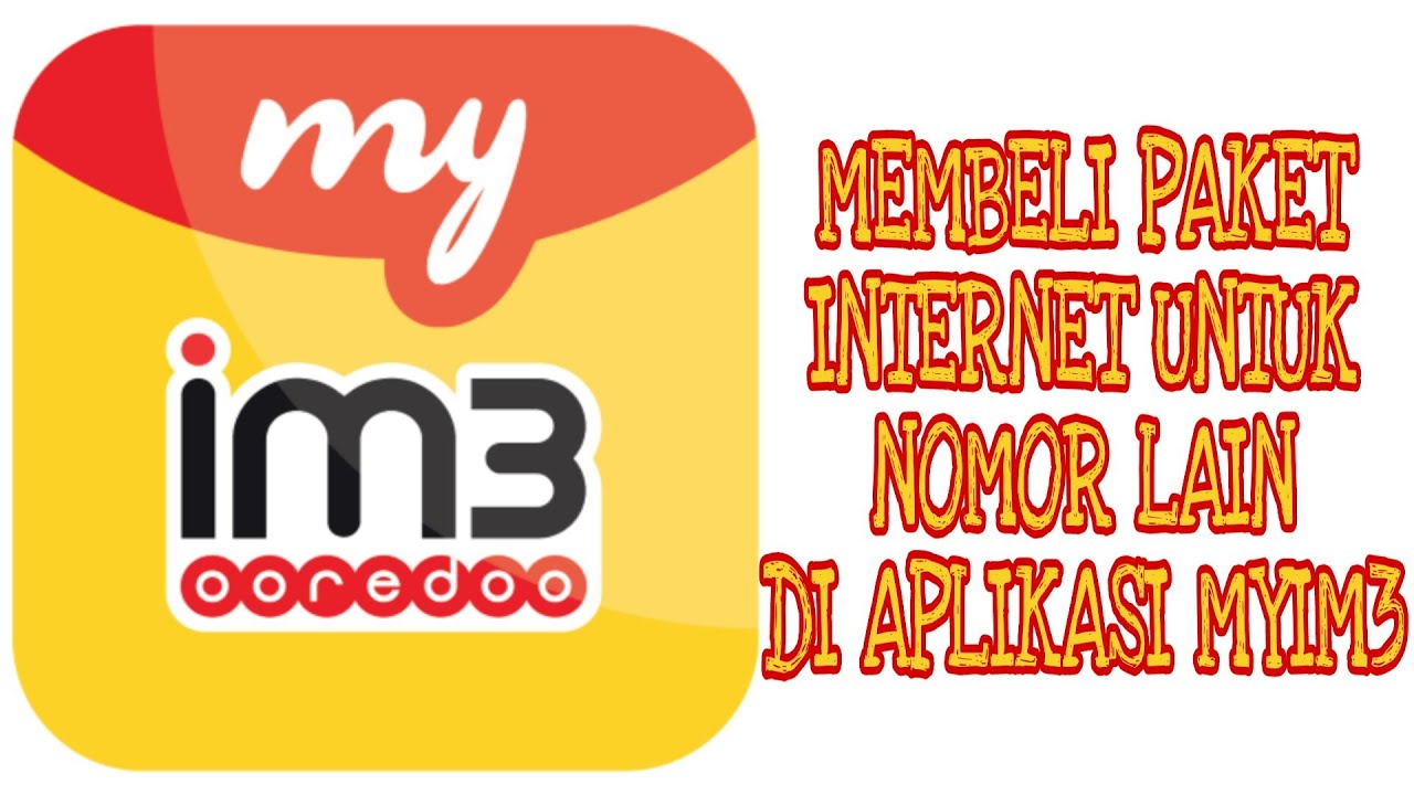 CARA BELI PAKET INTERNET UNTUK NOMOR HP LAIN DARI APLIKASI MY IM3 - YouTube