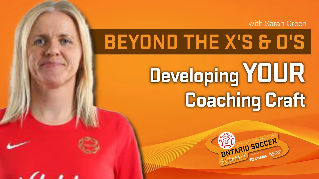 Beyond the X's and O's - Developing Your Coaching Craft: Sarah Green ...