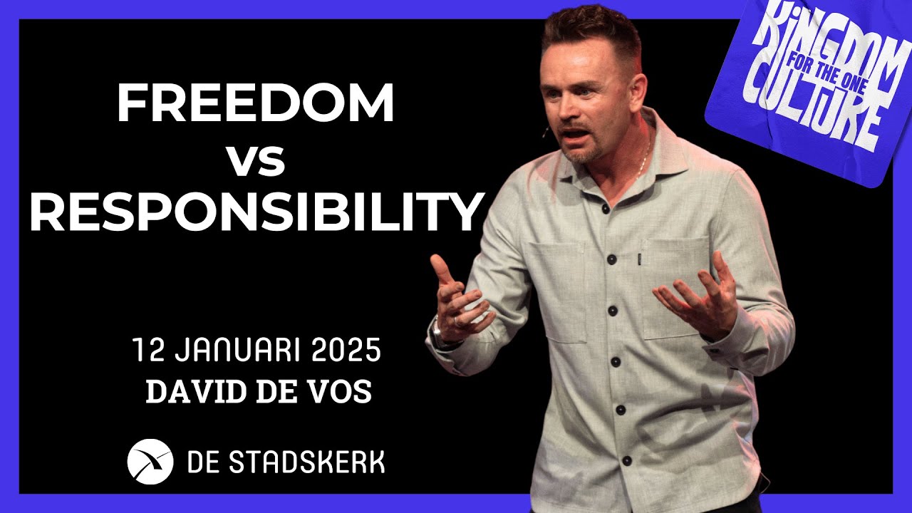 Freedom vs Responsibility | David de Vos | Kingdom Culture | 12.01.25 ...