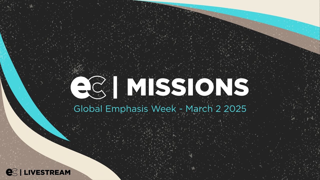 Missions Emphasis Week | Global | Sunday Livestream | Mar. 2 2025 - YouTube
