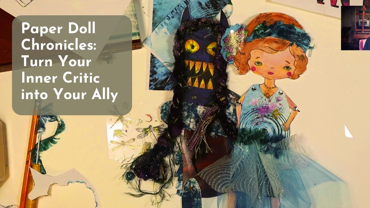 Paper Doll Chronicles: Turn Your Inner Critic into Your Ally - YouTube