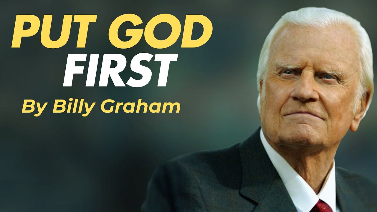 PUT GOD FIRST | Best Sermons Of 2025 | Billy Graham Messages | Billy ...