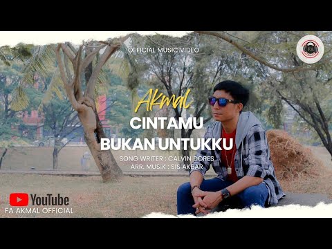 CINTAMU BUKAN UNTUKKU - AKMAL ( Official Music Video ) - YouTube