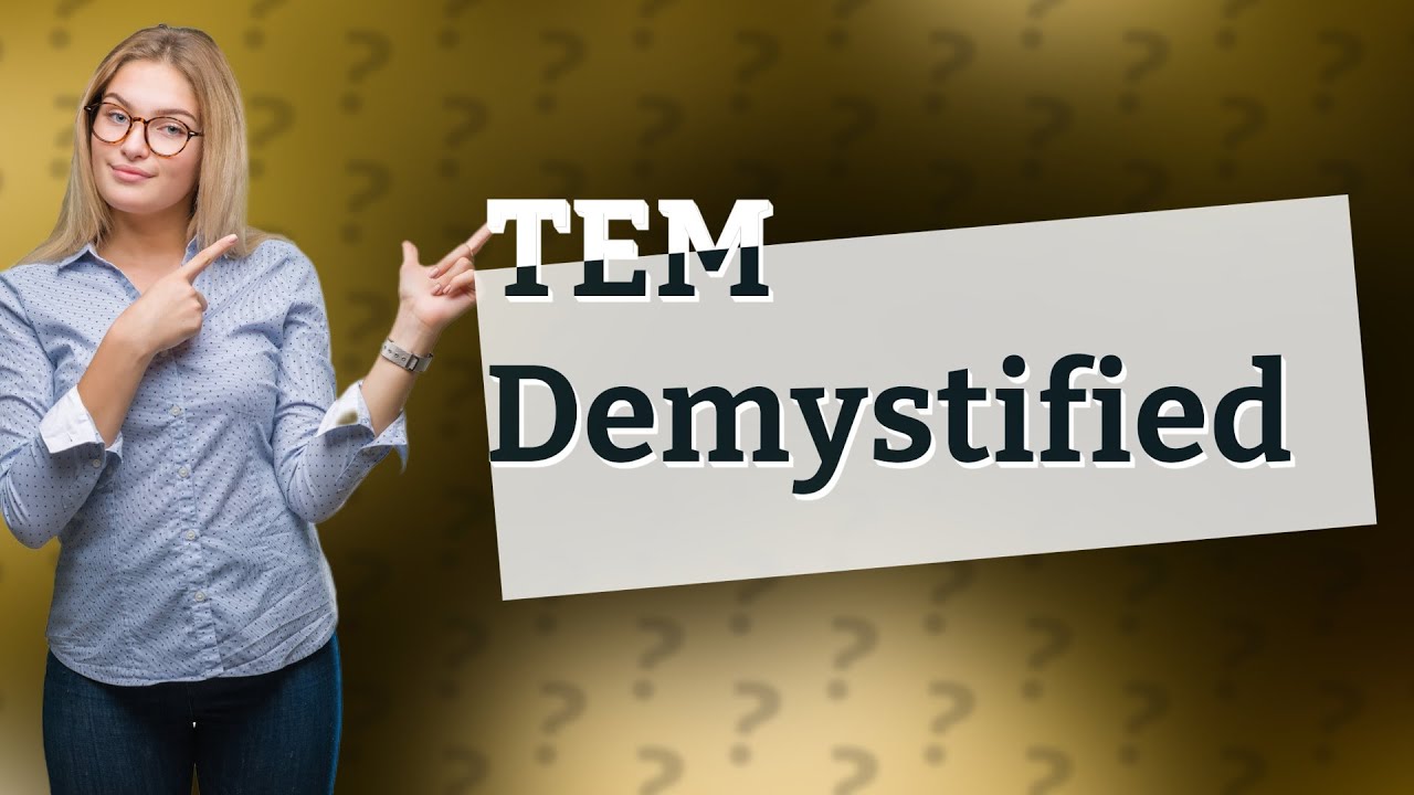 How Does a Transmission Electron Microscope (TEM) Work? - YouTube