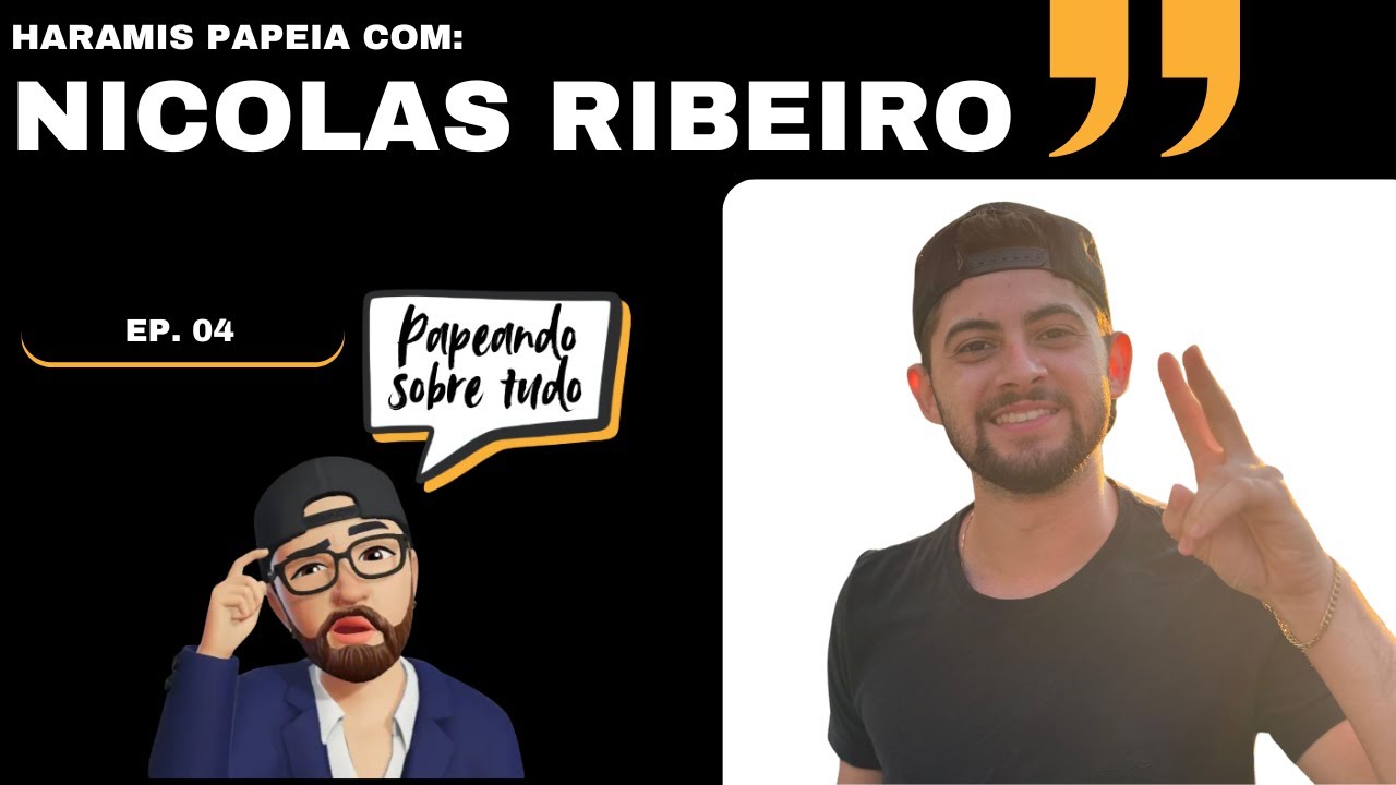 Papeando Sobre Tudo - Nicolas Ribeiro - EP. 04 - YouTube