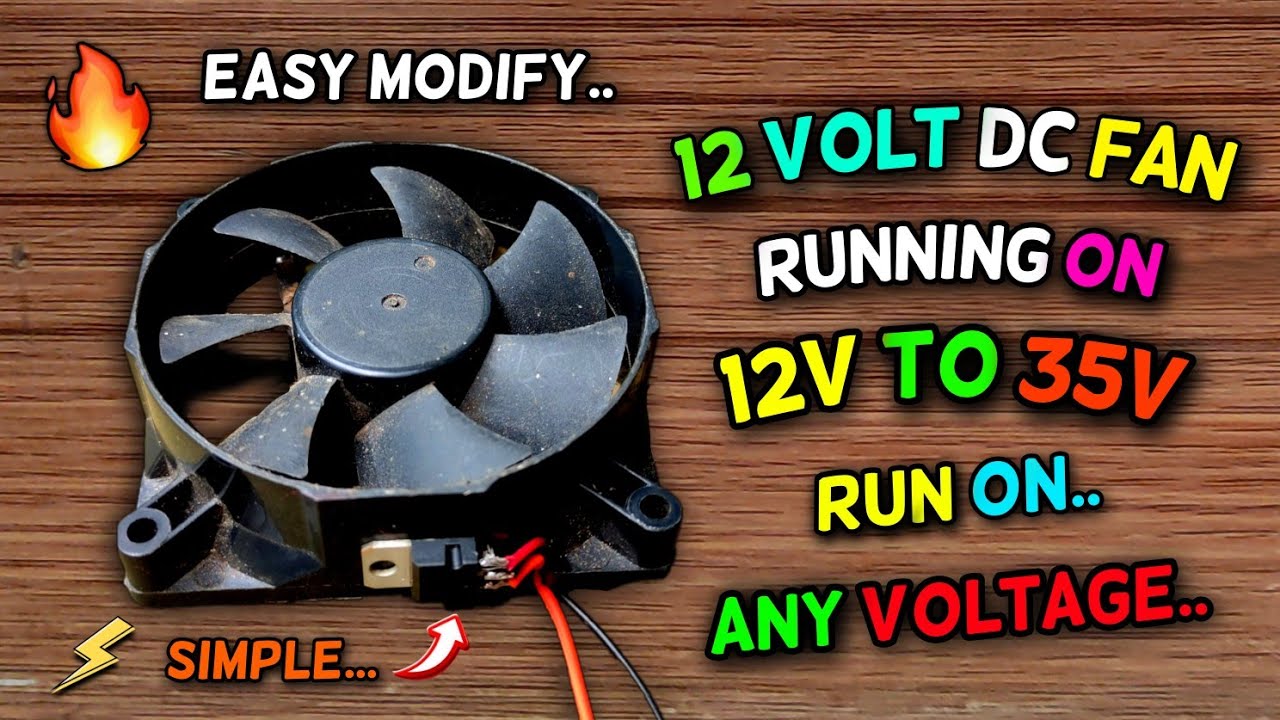 How To Run 12 Volt DC Fan On Any Voltage (12v To 35v) | 12 Volt DC ...