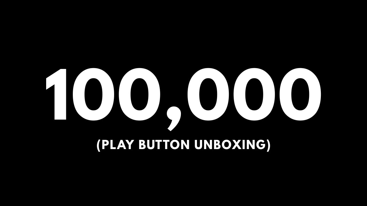 100,000 Subscribers. (Play Button Unboxing) - YouTube