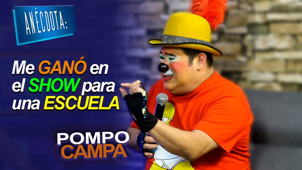 ANÉCDOTA: Me GANÓ en el SHOW para una ESCUELA | Pompo Campa - YouTube