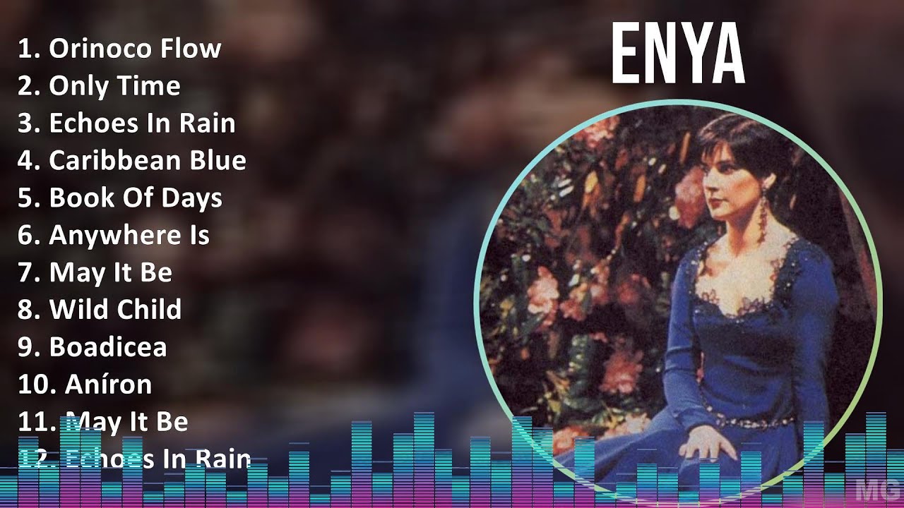Enya 2024 MIX Só As Melhores - Orinoco Flow, Only Time, Echoes In Rain ...