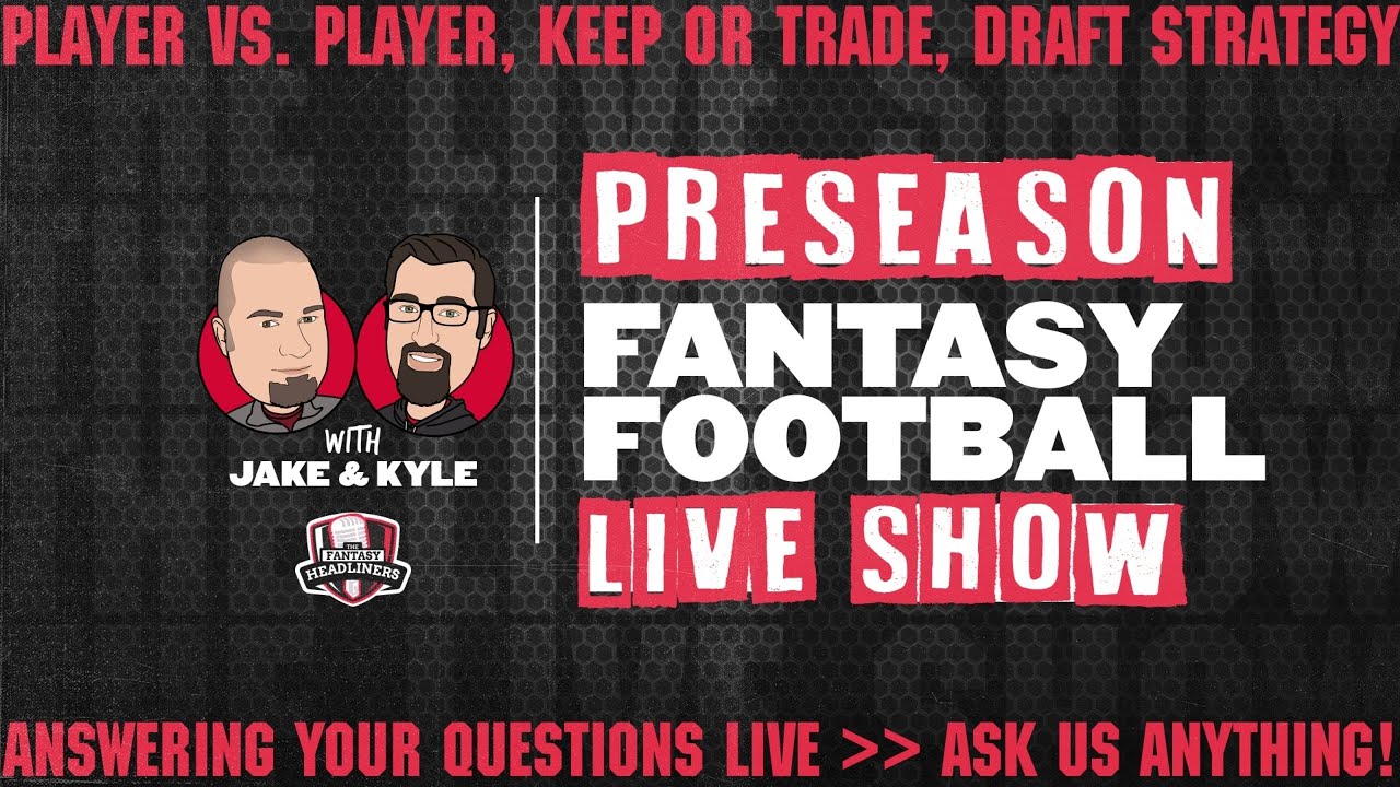 Fantasy Football Advice - Fantasy Football LIVE Q&A - Fantasy Football ...