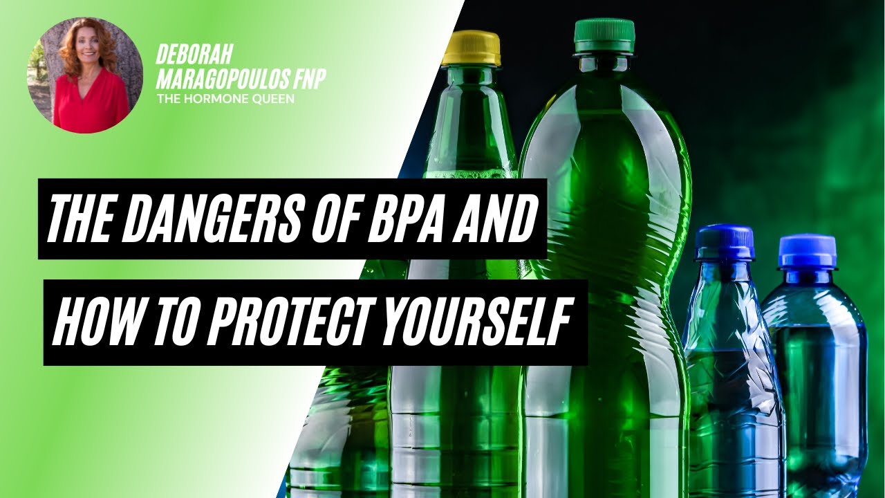 BPA Dangers | Hidden Toxins in Plastic & How to Stay Safe | Deborah ...