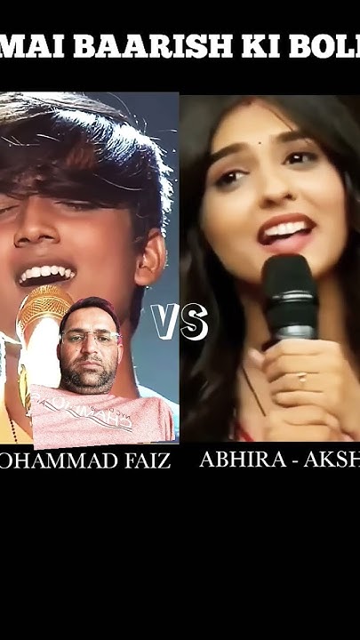 Main Barish Ki Boli 💥 SONG BATTLE. AKSHU/ABHIRA VS MOHAMMED FAIZ - YouTube