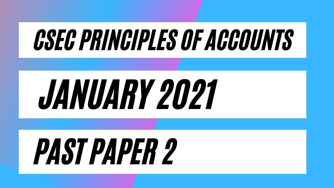 CSEC Principles Of Accounts January 2021 Past Paper 2 (Question 5 ...